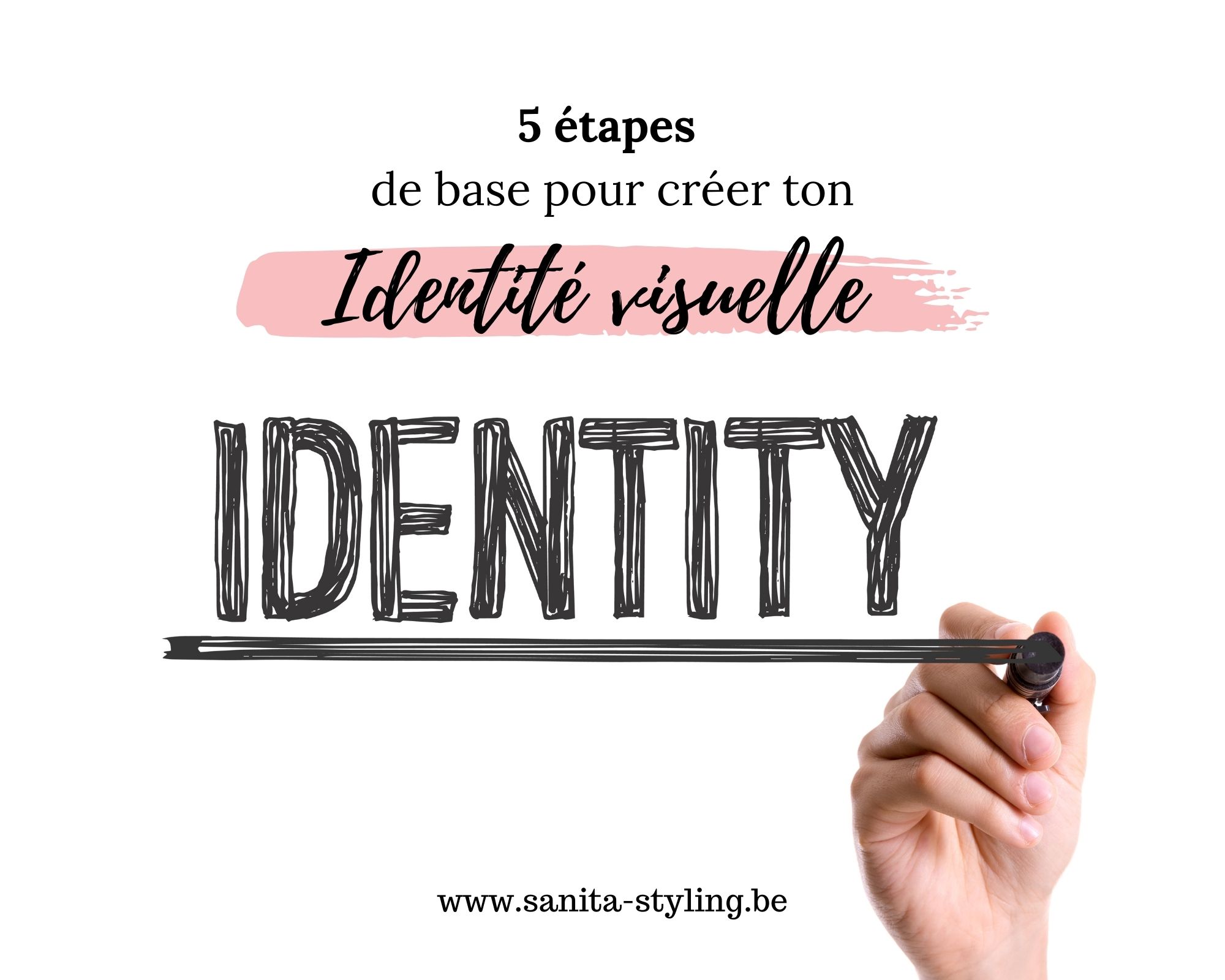 5 étapes de base pour créer ton Identité Visuelle - Sanita Styling