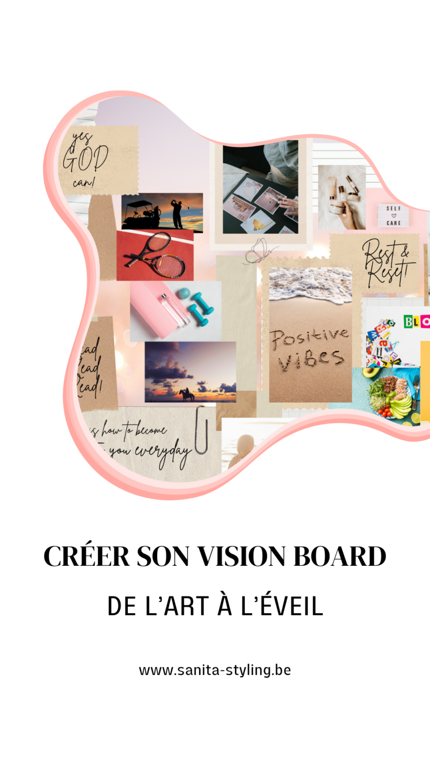 Créer son Vision Board: De l’art à l’éveil - Sanita Styling